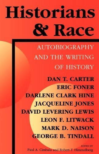 Historians and Race: Autobiography and the Writing of History (Blacks ...