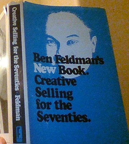 Creative selling for the seventies : the world's greatest life ...