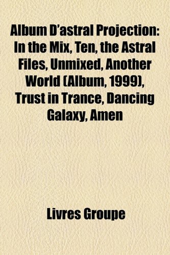 Album D'astral Projection: in the Mix, T : Groupe, Livres: Amazon.es ...