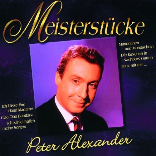 Meisterstücke-Peter Alexander - Alexander,Peter: Amazon.de: Musik