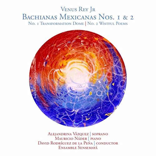 Play Bachianas Mexicanas Nos. 1 & 2 by Venus Rey Jr., Alejandrina ...