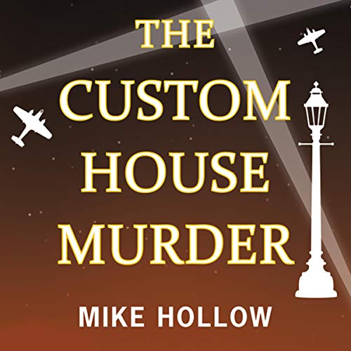 The Custom House Murder (Audio Download): Mike Hollow, Simon Mattacks ...