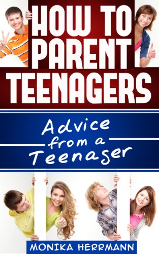 How to Parent Teenagers: Advice from a Teenager (Tips on how to parent ...