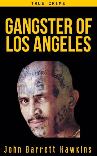 True Crime: Gangster of Los Angeles (Criminals, True Crime and Murder ...