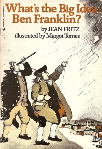What's the big idea, Ben Franklin?: Fritz, Jean: 9780698306172: Amazon ...