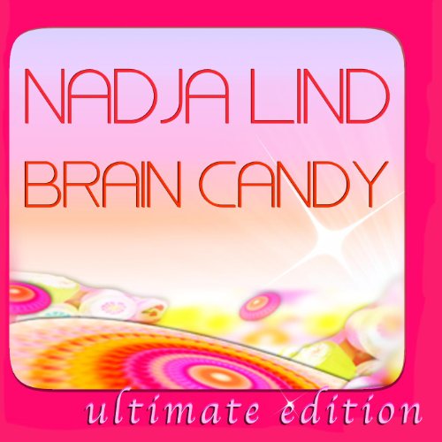 Play Brain Candy (Ultimate Edition) by Nadja Lind on Amazon Music Unlimited