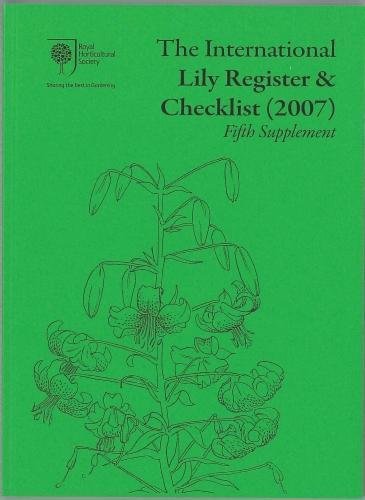 The International Lily Register & Checklist (2007): Fifth Supplement ...