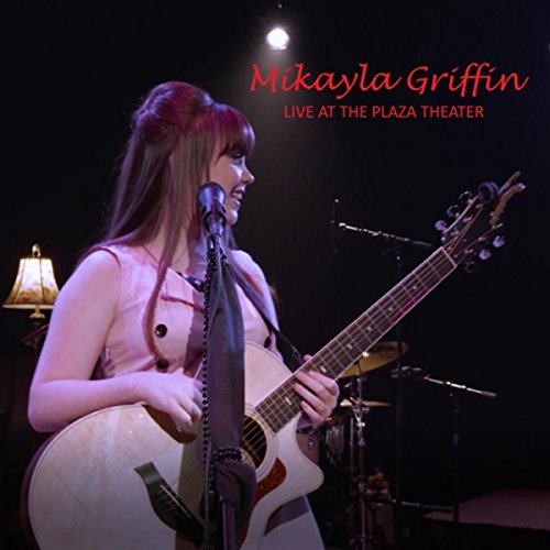 Amazon Music - Mikayla GriffinのLive @ the Plaza Theater - Amazon.co.jp