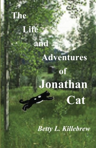The Life and Adventures of Jonathan Cat: An independent barn cat of the ...