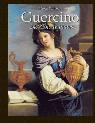 Guercino: 247 Colour Plates: Peitcheva, Maria: 9781533568168: Amazon ...