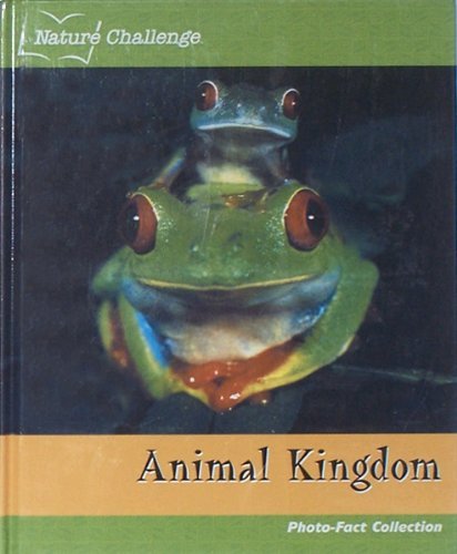 Animal Kingdom (Photo-Fact Collection): Rebecca L. Grambo, John Grassy ...