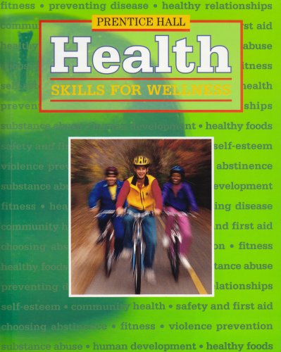 Prentice Hall Health: Skills for Wellness: Crumpler, Kathy Teer ...