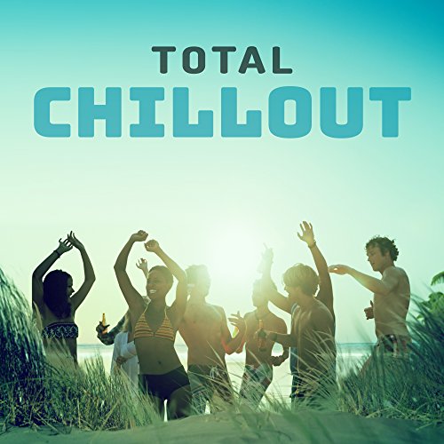 Play Total Chillout – Chill Out Music, Deep Relaxation, Lounge Relax ...