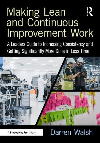 Amazon.com: Making Lean and Continuous Improvement Work: A Leaders ...