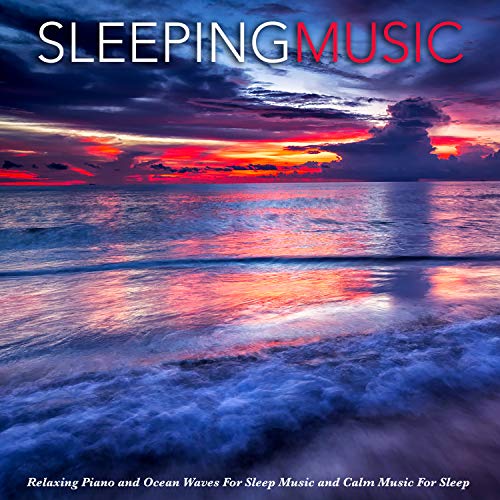 Play Sleeping Music: Relaxing Piano and Ocean Waves For Sleep Music and ...