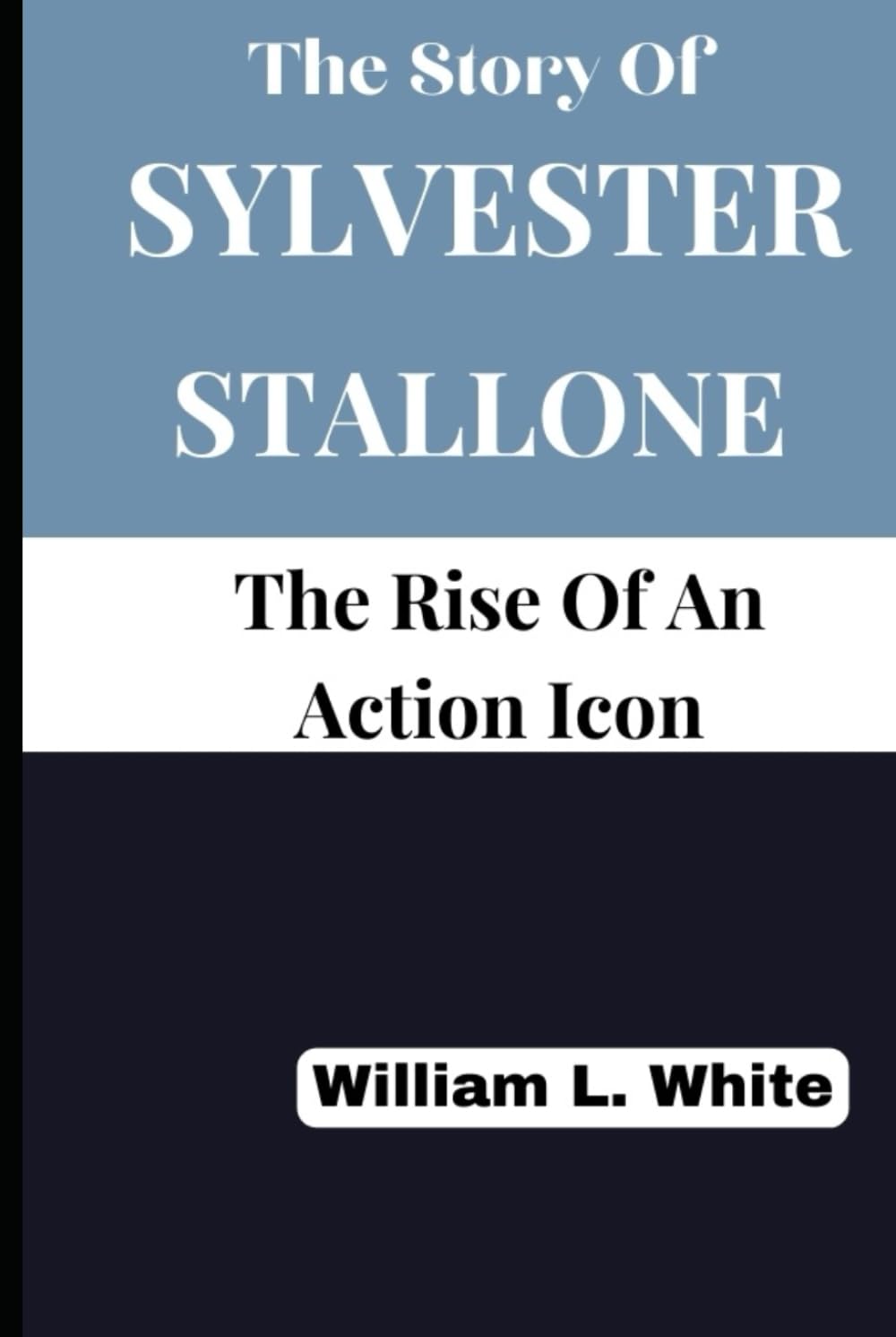 Amazon.com: THE STORY OF SYLVESTER STALLONE: The Rise Of An Action Icon ...