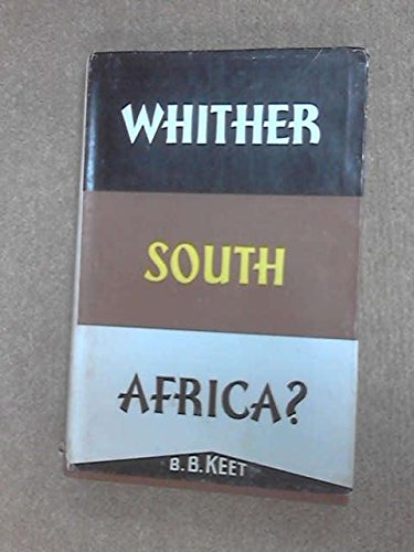 Whither, South Africa?: Keet, B. B. & N. J. Marquard: Amazon.com: Books
