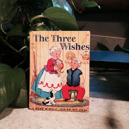 THE THREE WISHES Rand McNally #415: Wallace C. Wadsworth, Esther Friend ...