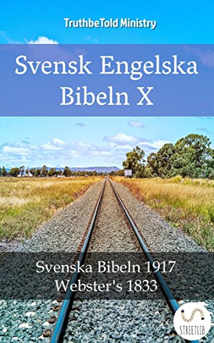 Svensk Engelska Bibeln X: Svenska Bibeln 1917 - Webster´s 1833 ...
