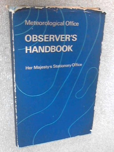 Meteorological Office Observer's Handbook: Meteorological Office ...