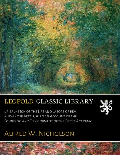 Amazon.com: Brief Sketch of the Life and Labors of Rev. Alexander ...