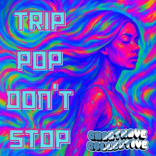 Amazon.com: Trip Pop Don't Stop! [Explicit] : Chartwave Collective ...