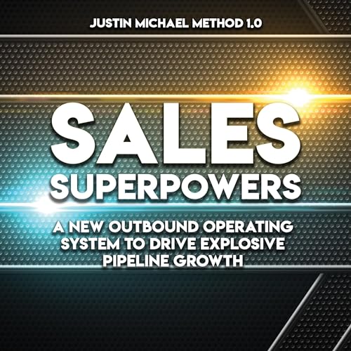 Amazon.com: Sales Superpowers: A New Outbound Operating System to Drive Explosive Pipeline ...