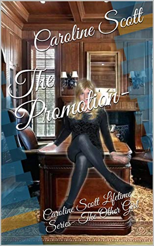 The Promotion-: Caroline Scott Lifetime Series- The Other Girl (English ...