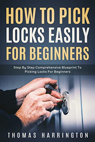 Amazon.com: How to Pick Locks Easily for Beginners: Step-by-Step ...