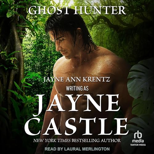 Amazon.com: Ghost Hunter: Ghost Hunters, Book 3 (Audible Audio Edition): Jayne Castle, Laural ...