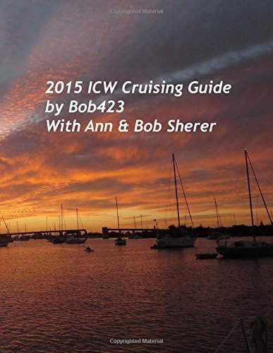 2015 ICW Cruising Guide: A guide to navigating the Atlantic ...