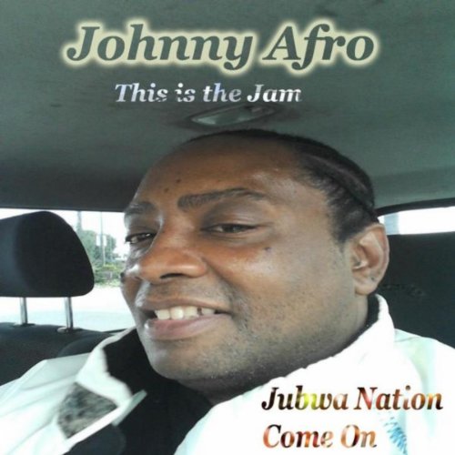 Play Jubwa Nation Come On by Johnny Afro on Amazon Music