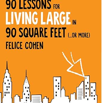 Amazon.com: 90 Lessons for Living Large in 90 Square Feet (...or More ...