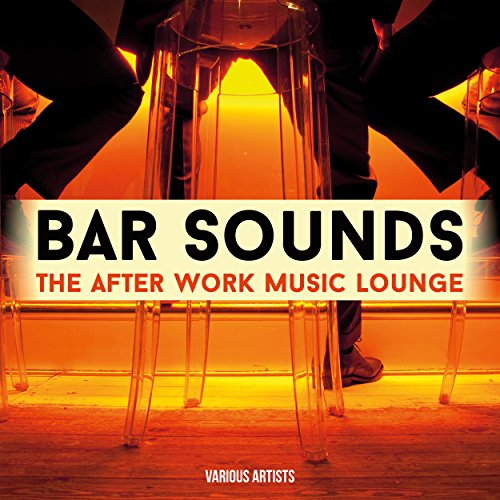 Amazon.com: Bar Sounds - The After Work Music Lounge : VARIOUS ARTISTS ...