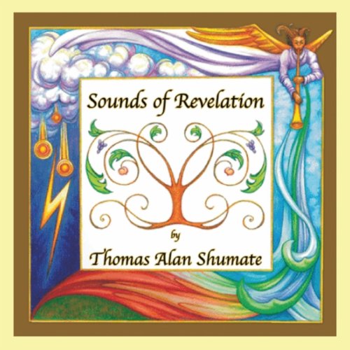 Play Sounds of Revelation by Thomas Alan Shumate on Amazon Music