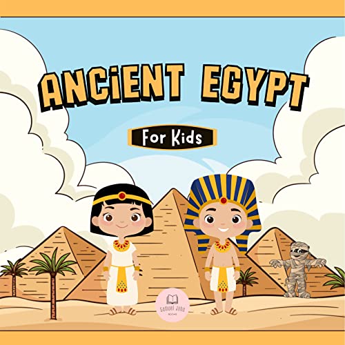 Ancient Egypt for Kids: Learn About Pyramids, Mummies, Pharaohs, Gods ...