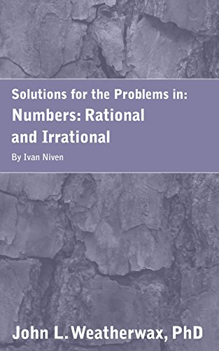 Solutions for the Problems in Numbers: Rational and Irrational by Ivan ...