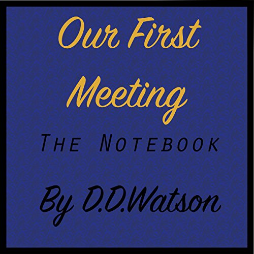 Amazon.com: Our First Meeting: The Notebook (Audible Audio Edition): D ...
