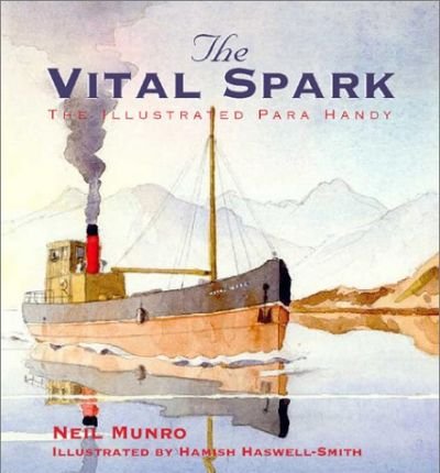 By Neil Munro The Vital Spark: The Illustrated Para Handy [Hardcover ...