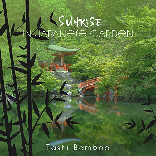 Amazon Music - Tashi BambooのSunrise in Japanese Garden - Amazon.co.jp