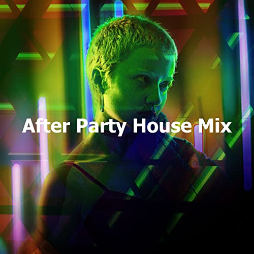 Amazon MusicでThe After PartyのAfter Party House Mixを再生する
