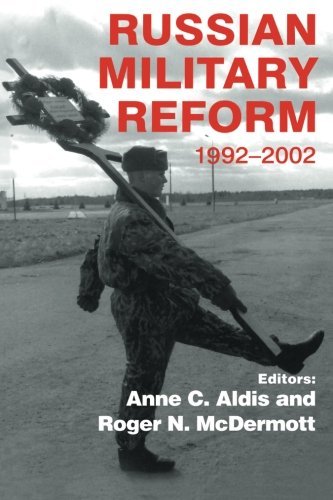 Russian Military Reform, 1992-2002 (Soviet (Russian) Military ...