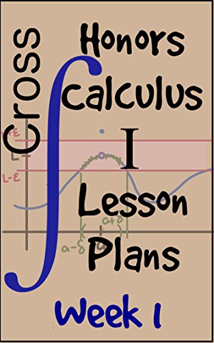 Honors Calculus I Lesson Plans, Week 1 eBook : Cross, Adam: Amazon.in ...
