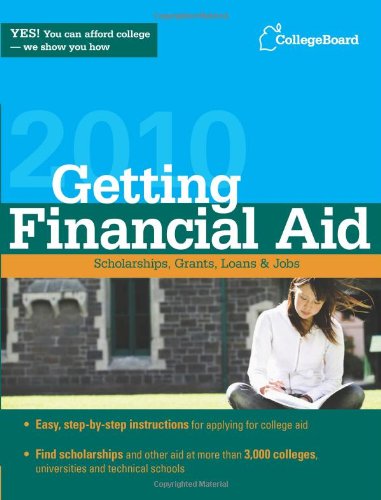 Getting Financial Aid 2010 (College Board Guide To Getting Financial ...