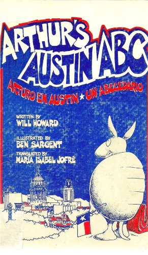 Arthur's Austin Abc: Will Howard, Ben Sargent, Maria Isabel Jofre ...