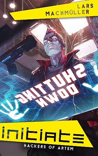 Initiate: City of Artem (Hackers of Artem Book 2) eBook : Machmüller, Lars: Amazon.in: Kindle Store