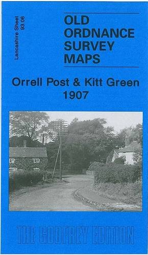 Orrell Post & Kitt Green, 1907: Lancashire Sheet 93.06 (Old Ordnance ...