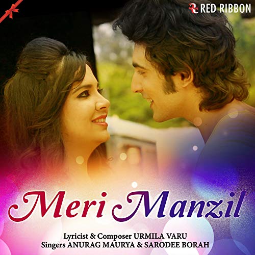 Play Meri Manzil by Anurag Maurya & Sarodee Borah on Amazon Music