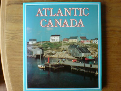 Atlantic Canada - Overview of Canada's Easternmost Provinces: Brooks ...