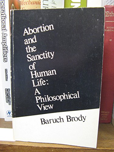 Buy Abortion and the Sanctity of Human Life: A Philosophical View (The ...